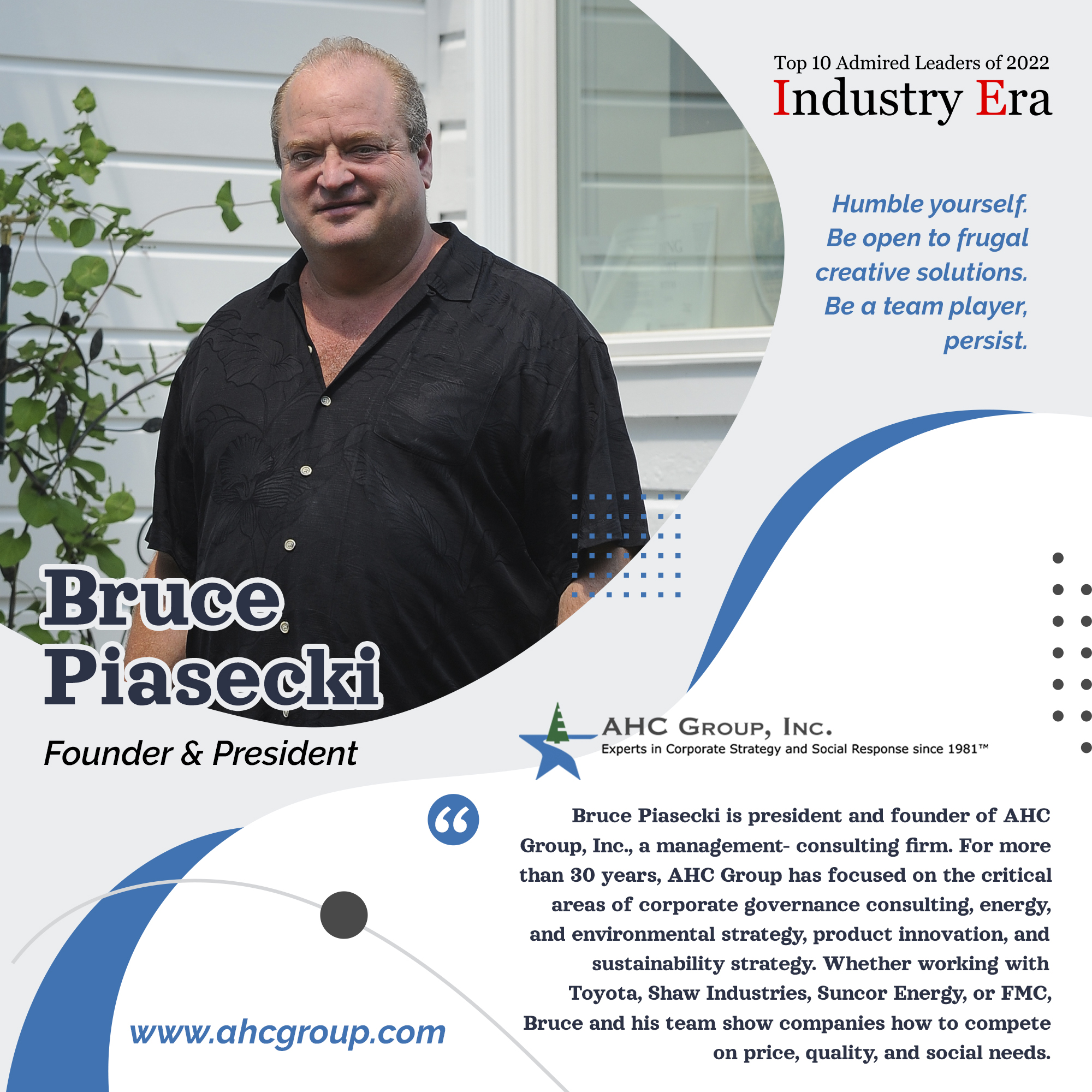 Bruce Piasecki, Founder & President of AHC Group, Top 10 Admired Leaders of 2022 | Industry Era