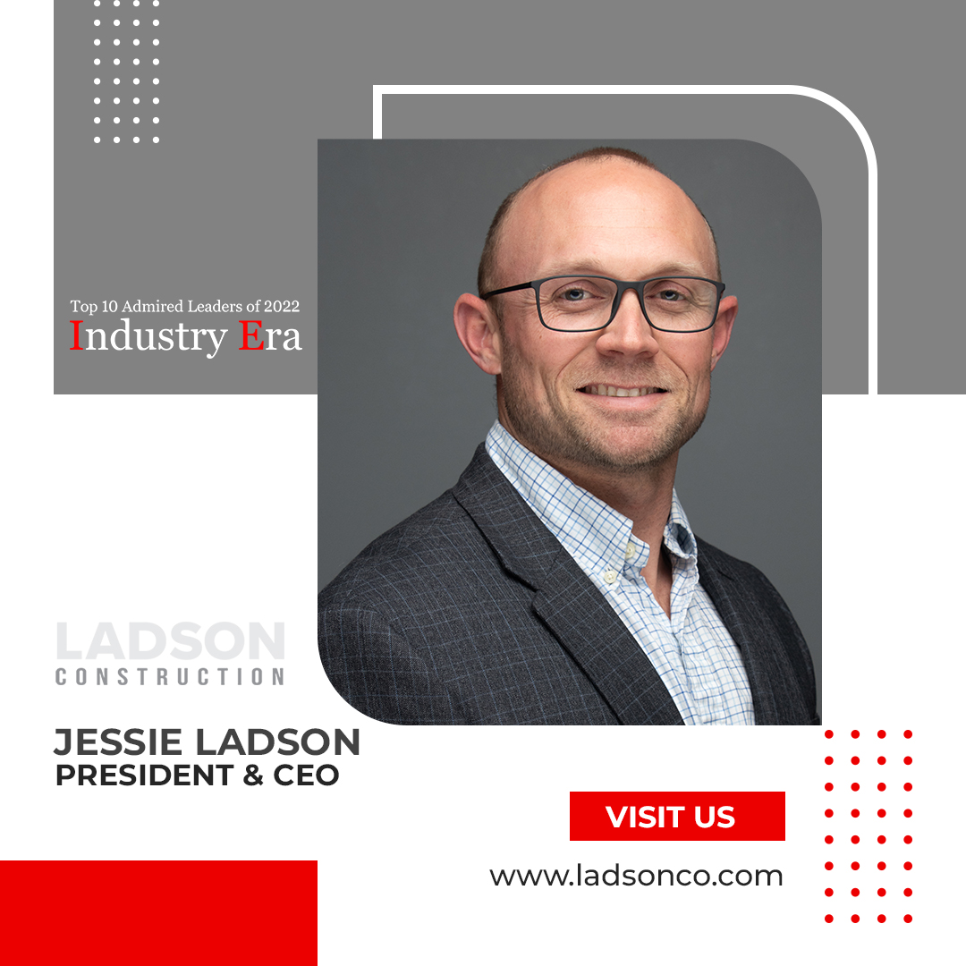 Jessie Ladson, President & CEO of Ladson Construction, Top 10 Admired ...