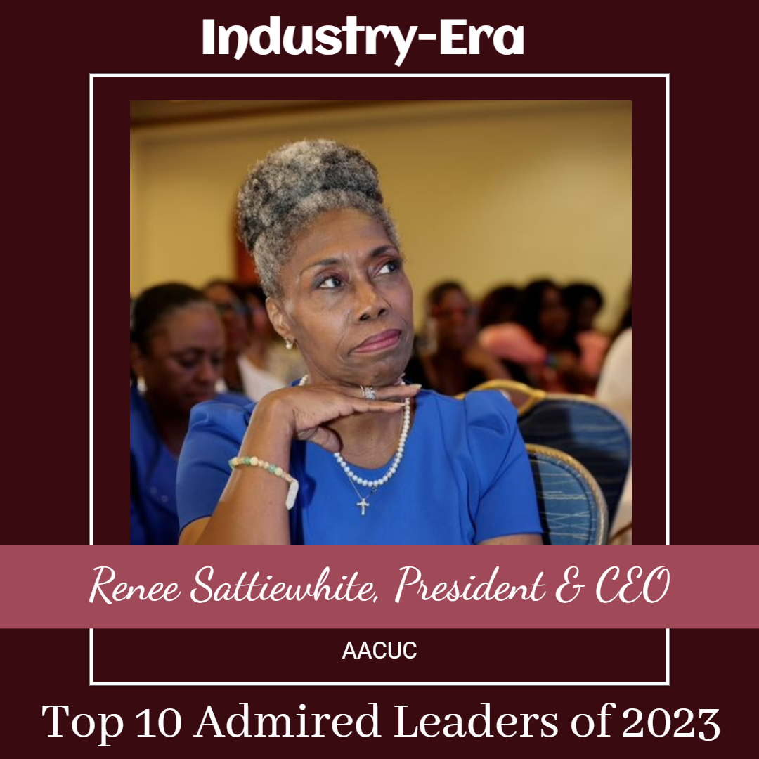 Renee Sattiewhite, President & CEO of AACUC, Top 10 Admired Leaders of ...