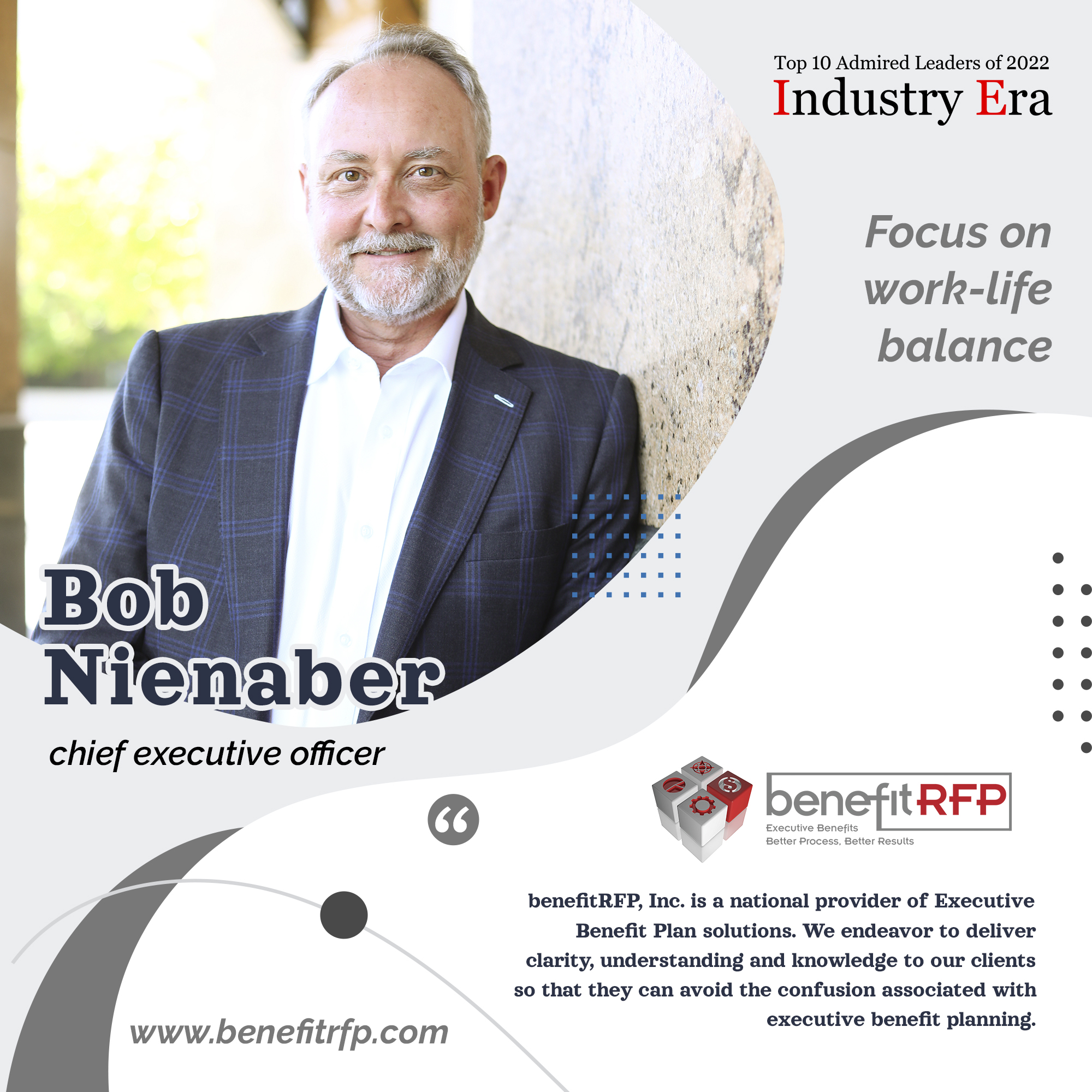 Bob Nienaber, CEO of benefitRFP, Inc., Top 10 Admired Leaders of 2022 ...